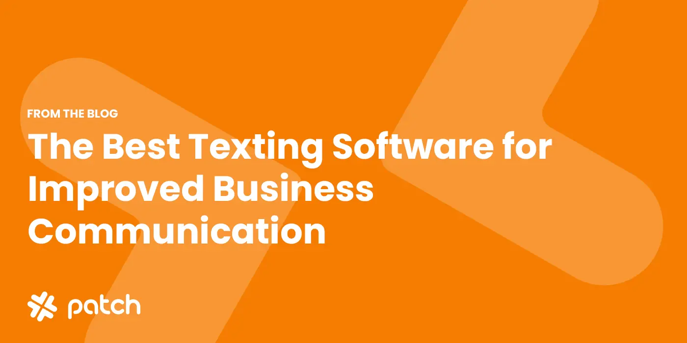 The Best Texting Software for Improved Business Communication